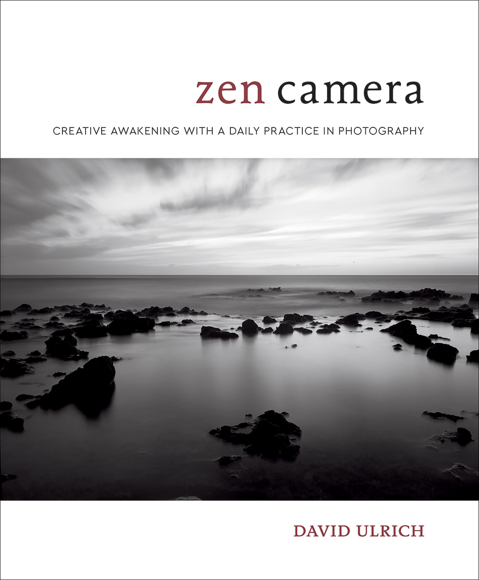 Zen Camera: Seeing and the Five Visual Elements of Photography - The ...